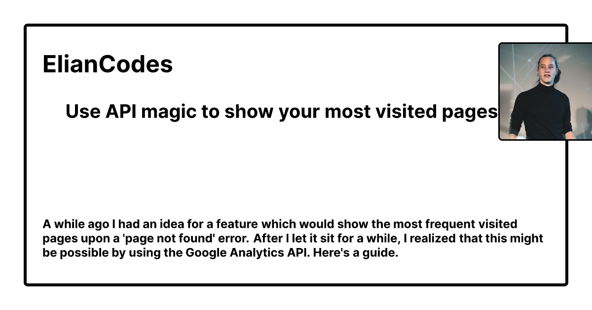 Elian Codes | 👽 Use API magic to show your most visited pages