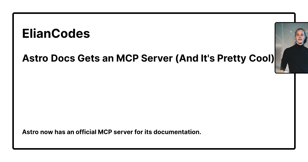 Elian Codes | Astro Docs Gets an MCP Server (And It's Pretty Cool)
